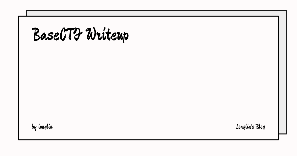 BaseCTF Writeup | Longlin's Blog